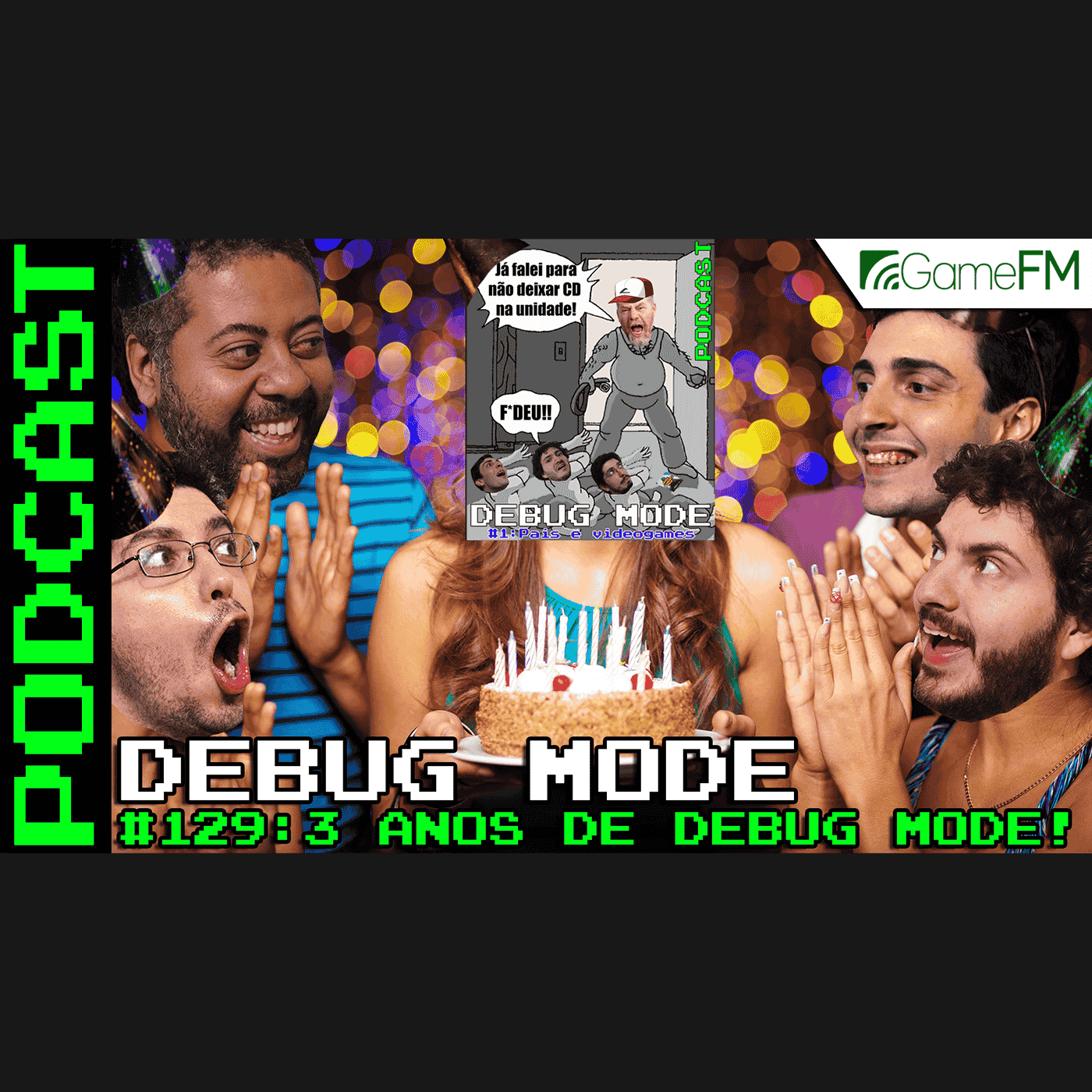 Debug Mode #129: 3 anos de Debug Mode - Podcast