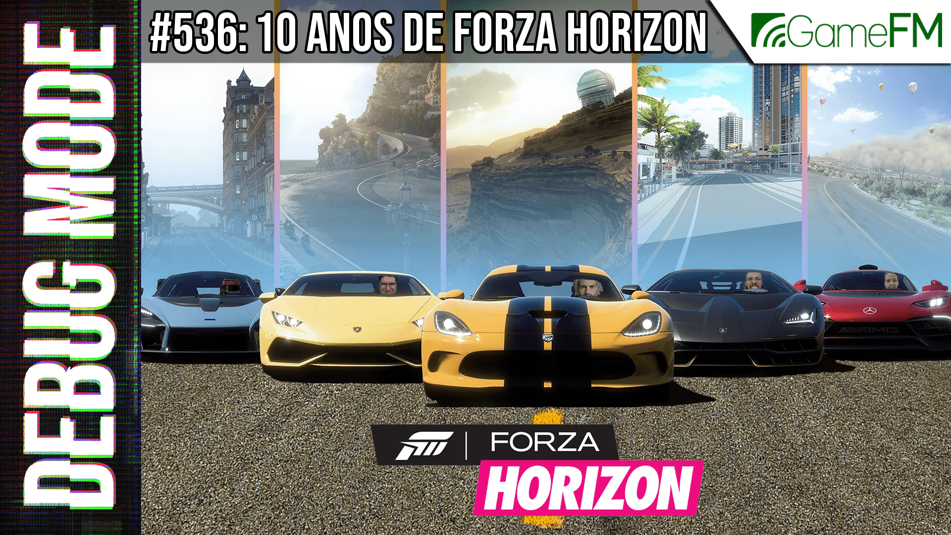 UMA BREVE ANÁLISE DA SÉRIE FORZA HORIZON - Debug Mode #536 - Podcast